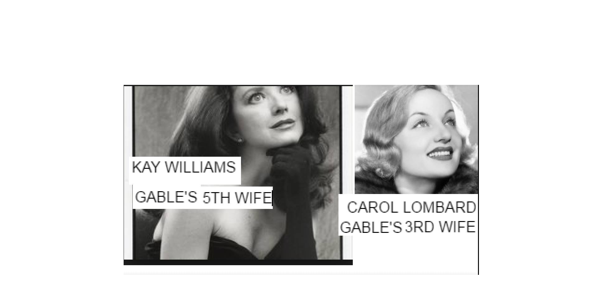 Clark Gable’s 5th wife = Clark Gable’s 3rd Wife …. WORLD EXCLUSIVE ...