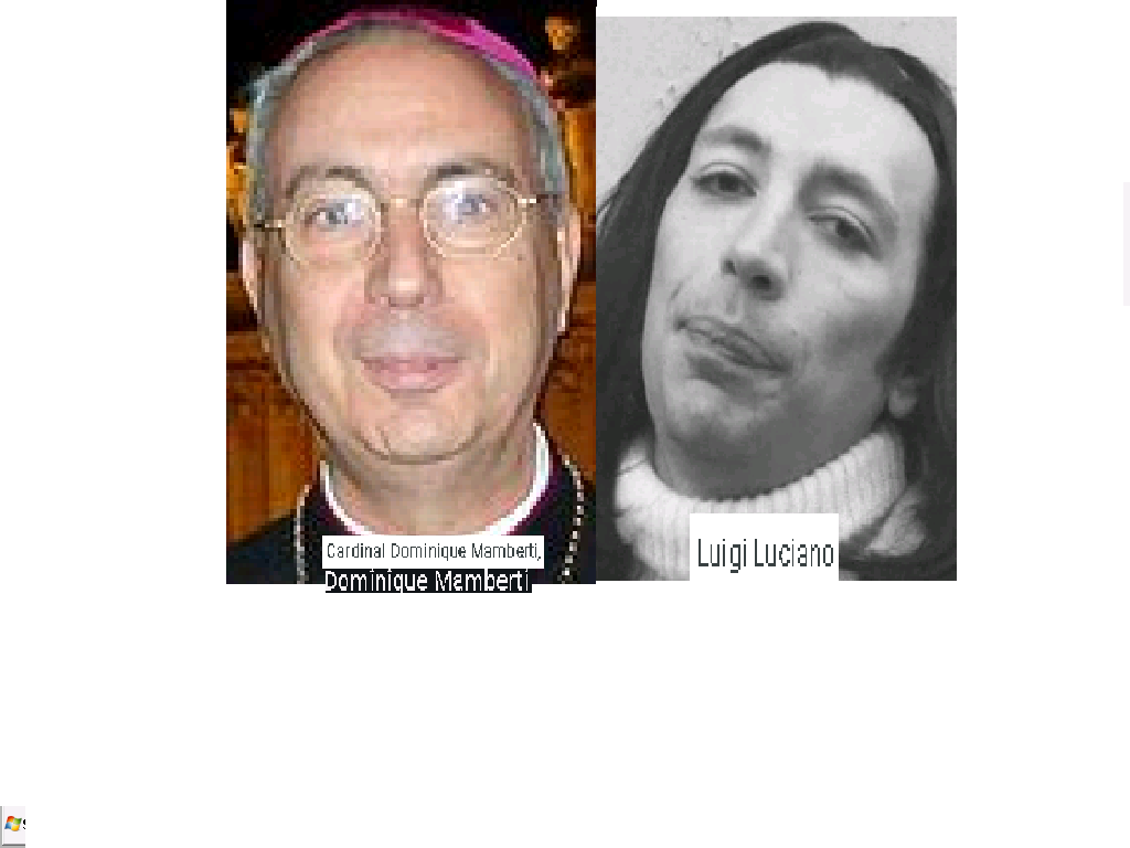 NEW CARDINAL DOMINIQUE MAMBERTI = LUIGI LUCIANO, ITALIAN COMEDIC ACTOR ...