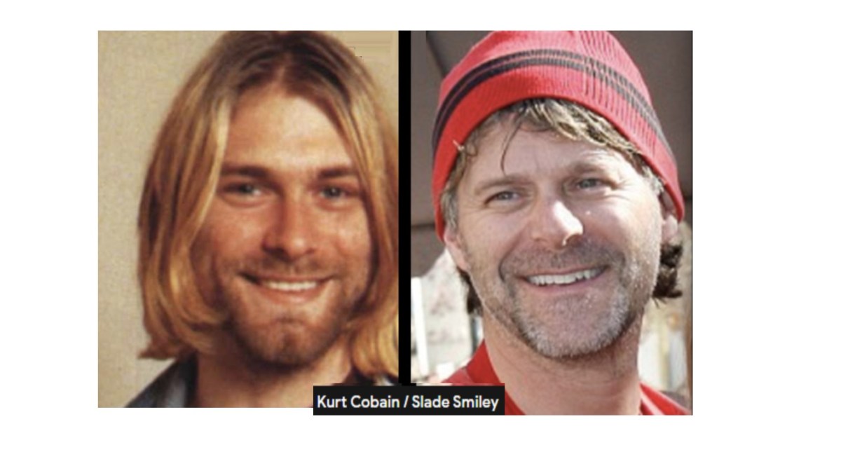 Kurt Cobain, frontman of Nirvana band = Slade Smiley, TV personality ...