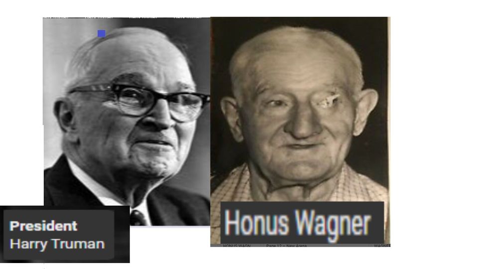 U.S. PRES. HARRY TRUMAN = HONUS WAGNER, PRO BASEBALL LEGEND FROM ...