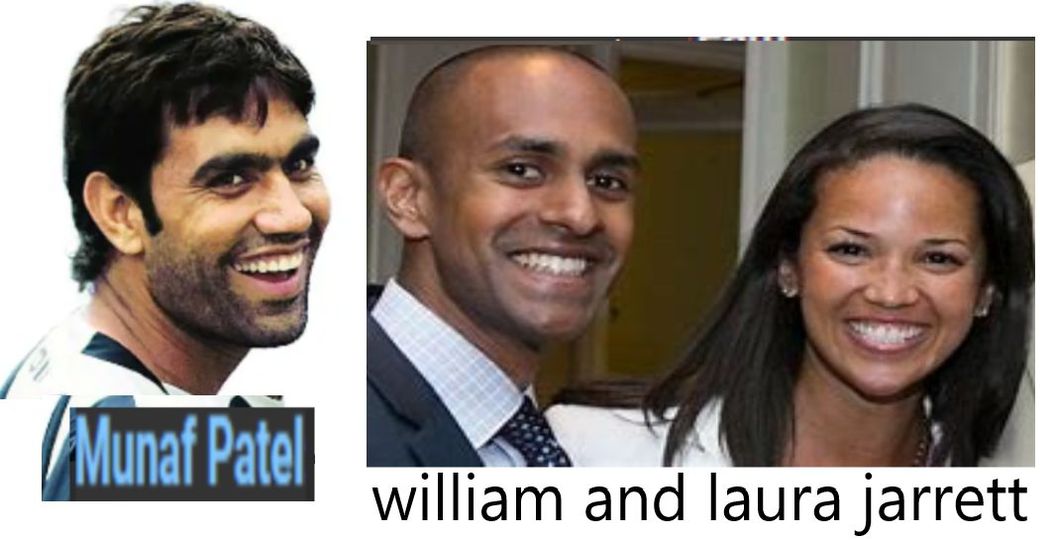 NBC’s anchor Laura Jarrett’s fake husband, WILLIAM JARRETT, is India cricket player, MUNAF PATEL